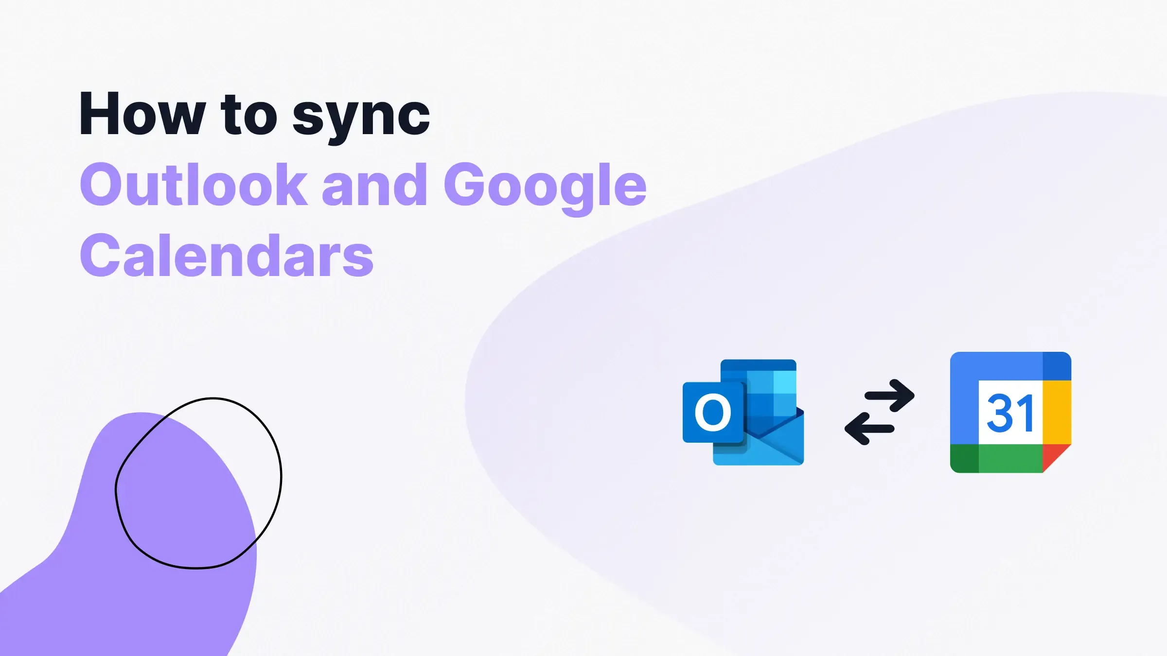 How to Sync Outlook and Google Calendars - Updated for 2026