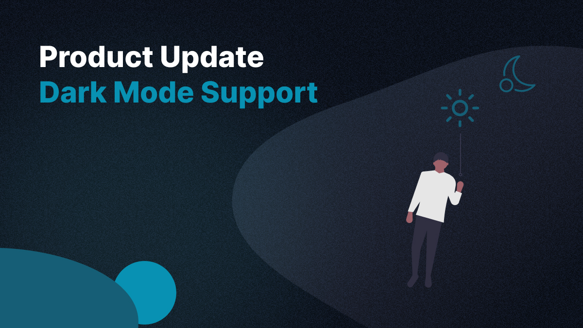 Product Update - Dark Mode Support