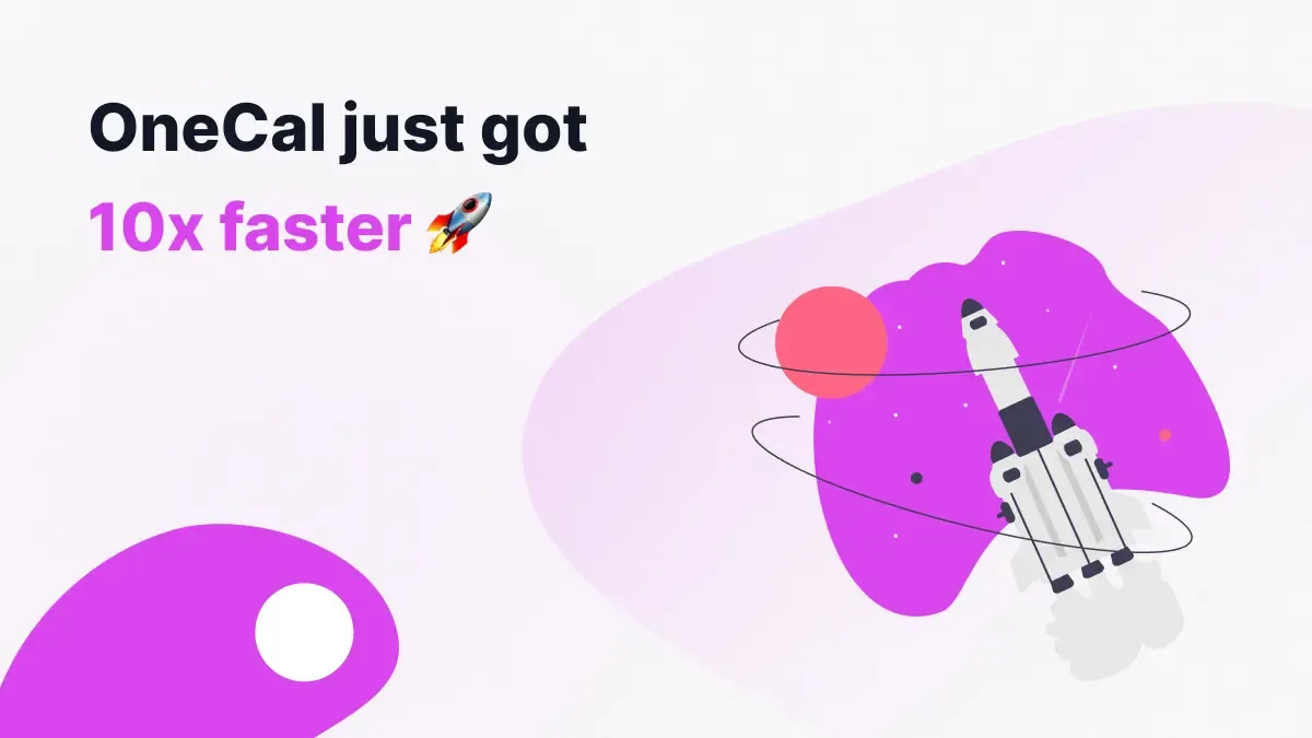 OneCal Just Got 10x Faster 🚀