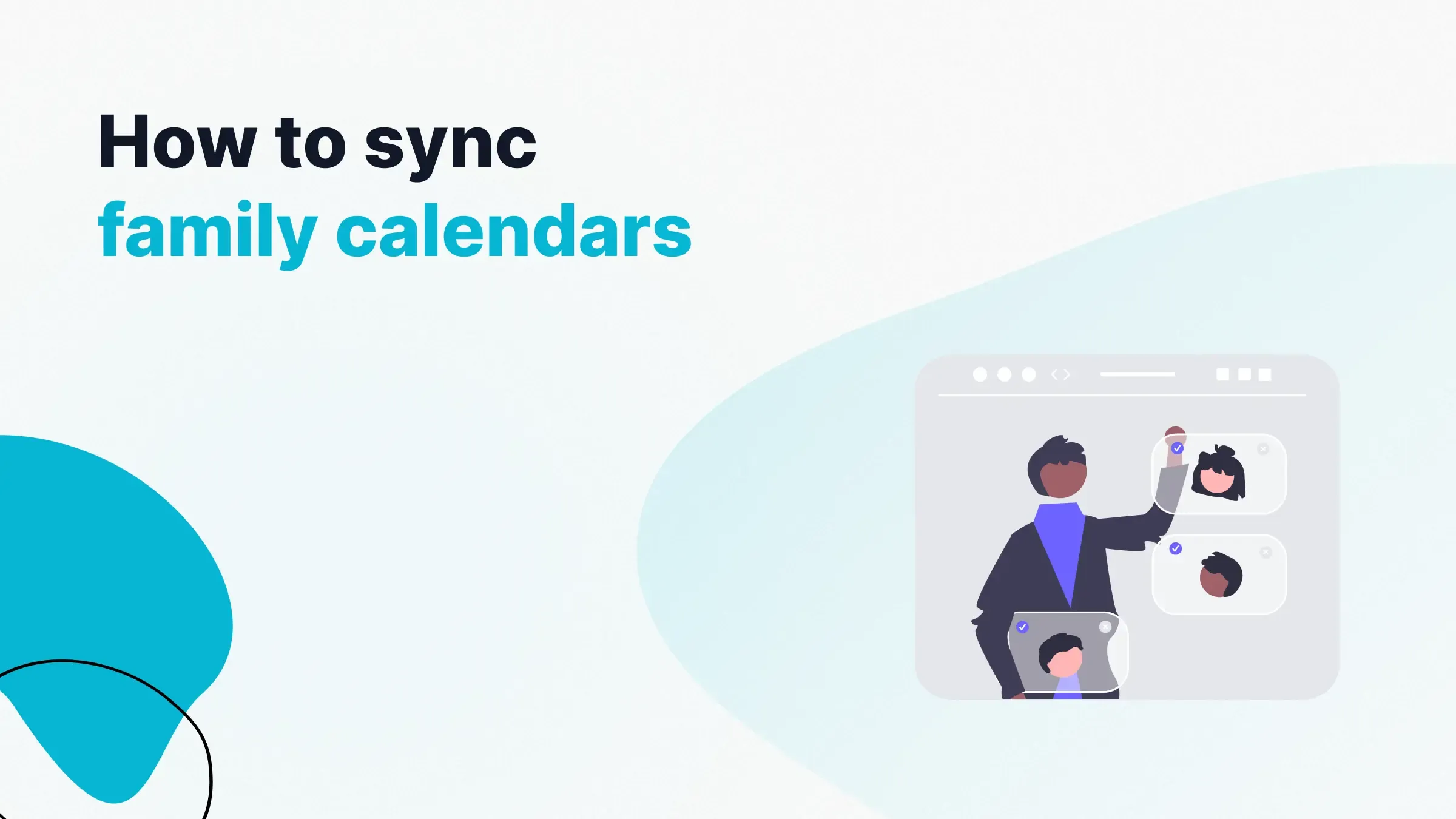 How to Sync Family Calendars | 2026 Guide